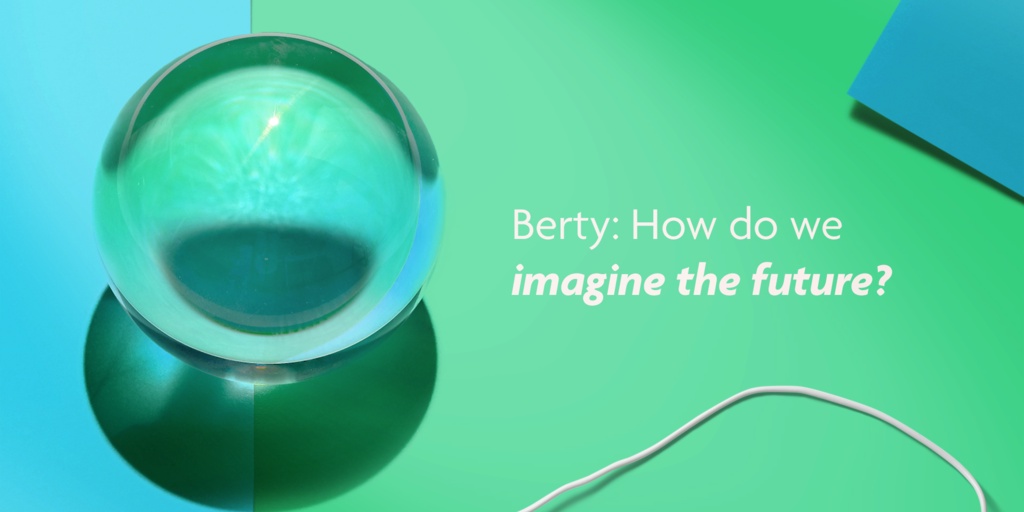 How do we imagine the future? · Berty Technologies