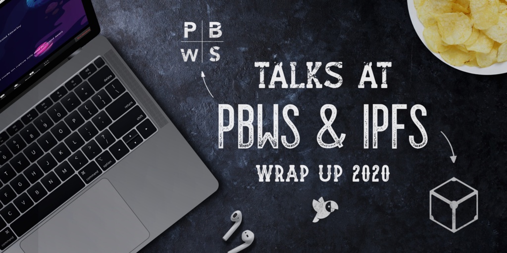 TALKS AT PBWS & IPFS WRAP UP 2020 · Berty Technologies